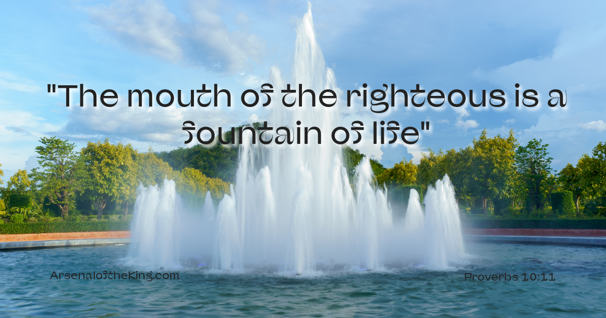 Be a Fountain of Life, Not Speaker of Hurt – Arsenal Of The King